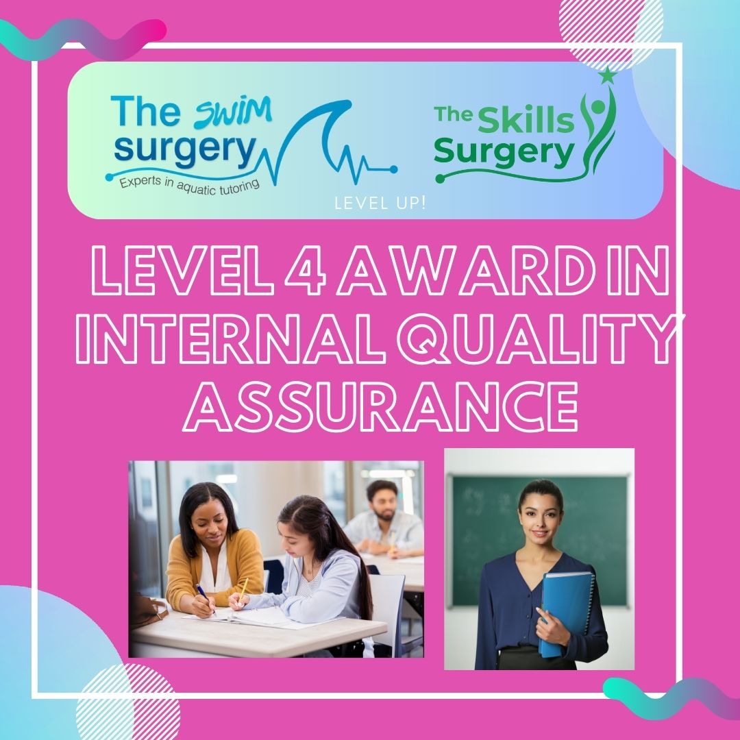 Level 4 Internal Quality Assurance – The Swim Surgery and The Skills Surgery